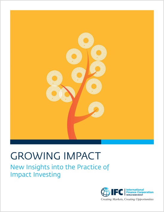 Growing Impact: New Insights into the Practice of Impact Investing