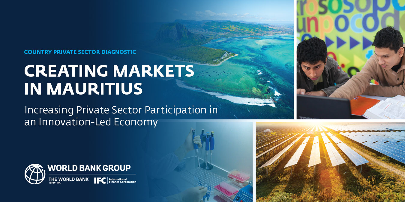 Country Private Sector Diagnostic: Creating Markets in Mauritius