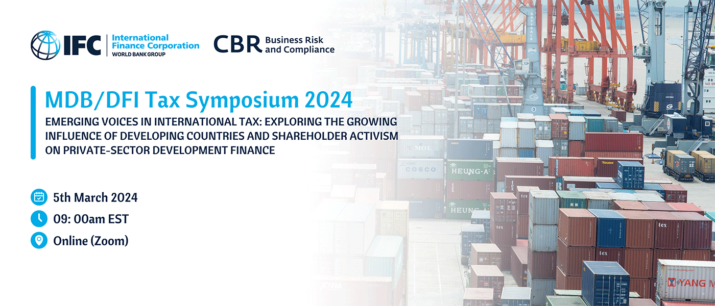 MDB/DFI Tax Symposium 2024 | International Finance Corporation (IFC)