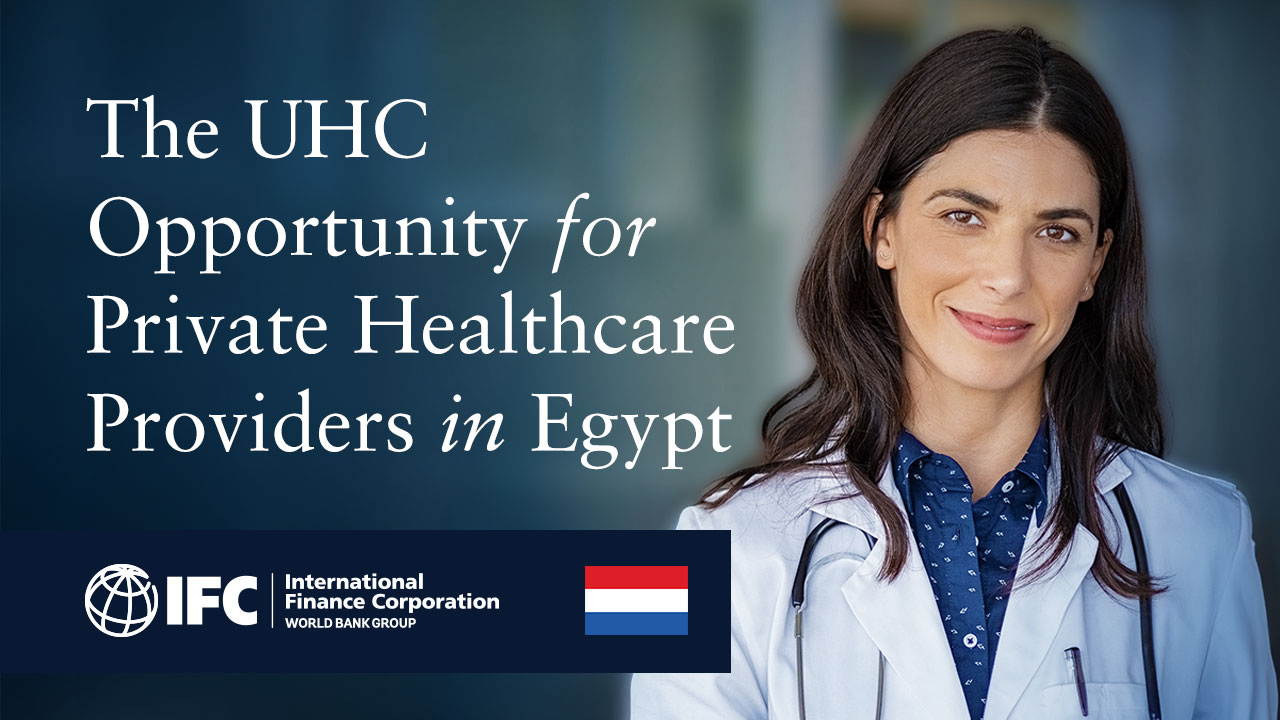 The UHC Opportunity for Private Healthcare Providers in Egypt